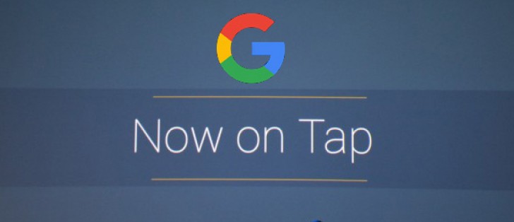 Google Now on Tap to receive new features - GSMArena blog